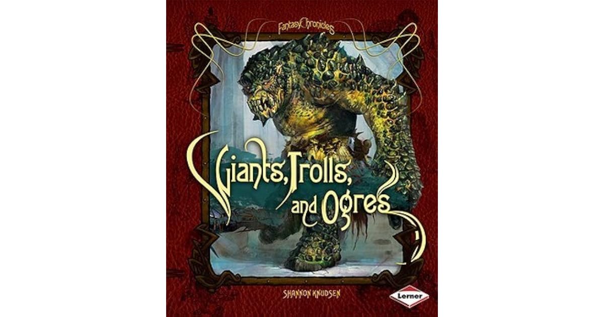 Giants, Trolls, and Ogres by Shannon Knudsen
