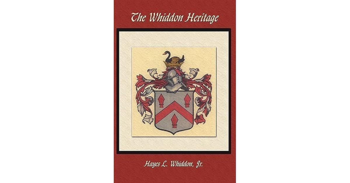 The Whiddon Heritage by Hayes L. Whiddon Jr.