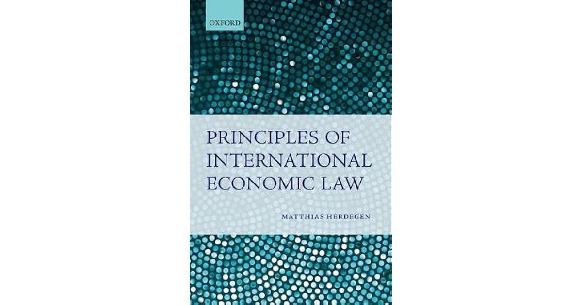 Principles of International Economic Law by Matthias Herdegen