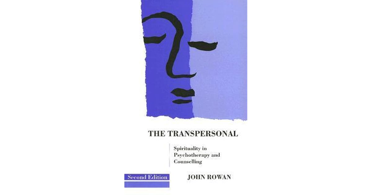 The Transpersonal: Spirituality in Psychotherapy and Counselling by ...