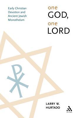 One God, One Lord: Early Christian Devotion and Ancient Jewish ...