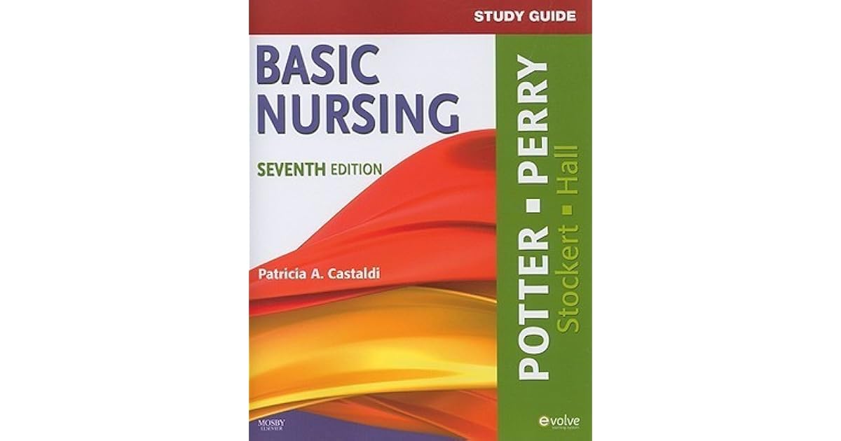 Study Guide for Basic Nursing by Patricia A. Potter