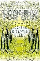 Longing for God: Seven Paths of Christian Devotion by Richard J. Foster