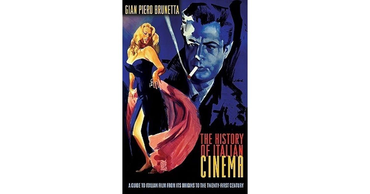 The History of Italian Cinema: A Guide to Italian Film from Its Origins ...