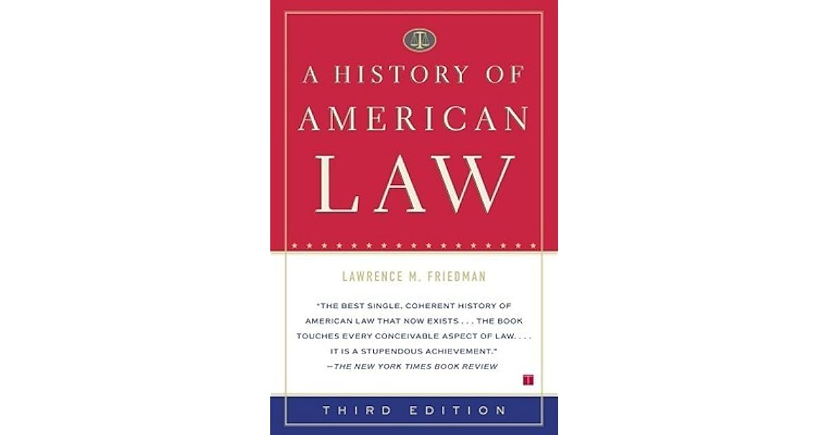 A History of American Law by Lawrence M. Friedman