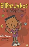 EllRay Jakes Is a Rock Star by Sally Warner