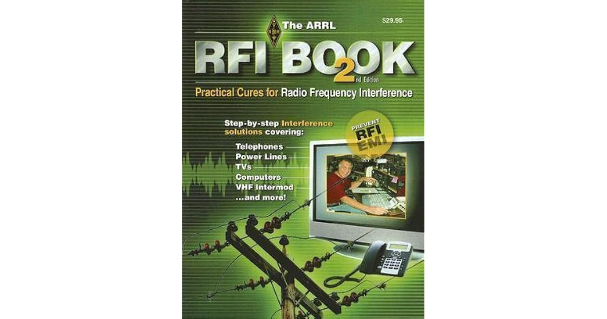 The ARRL RFI Book: Practical Cures for Radio Frequency Interference by ...