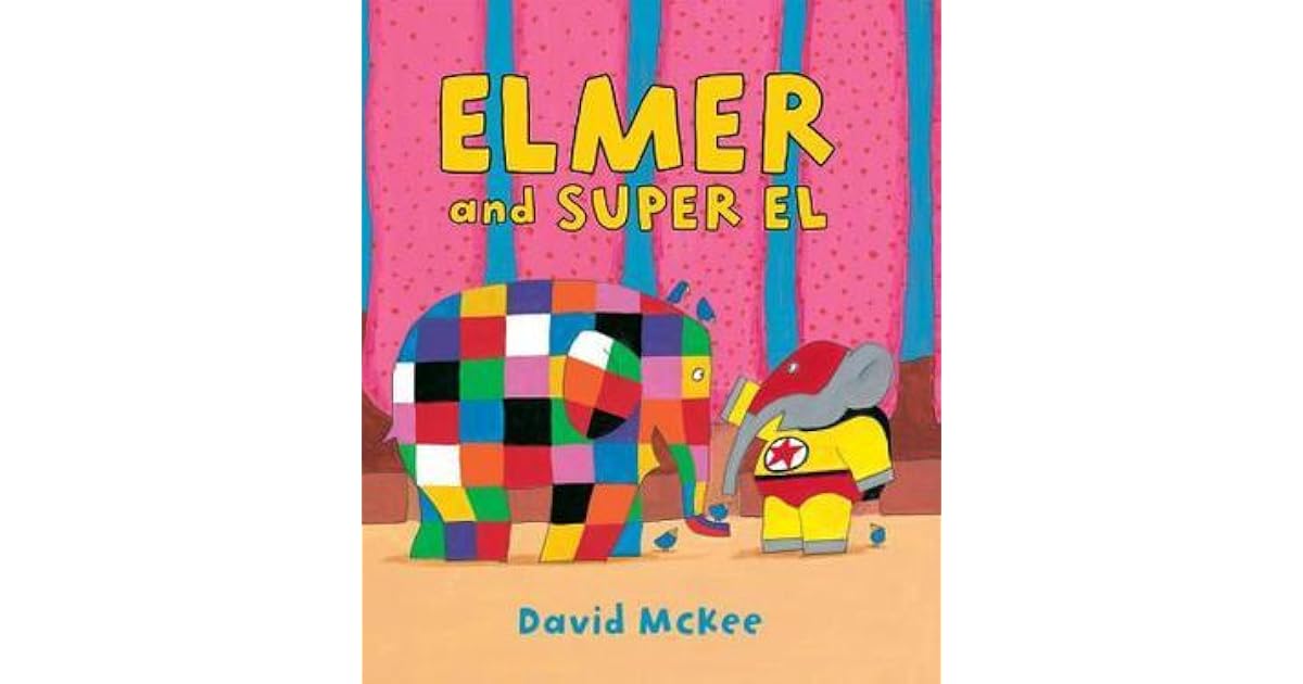 Elmer and Super El by David McKee