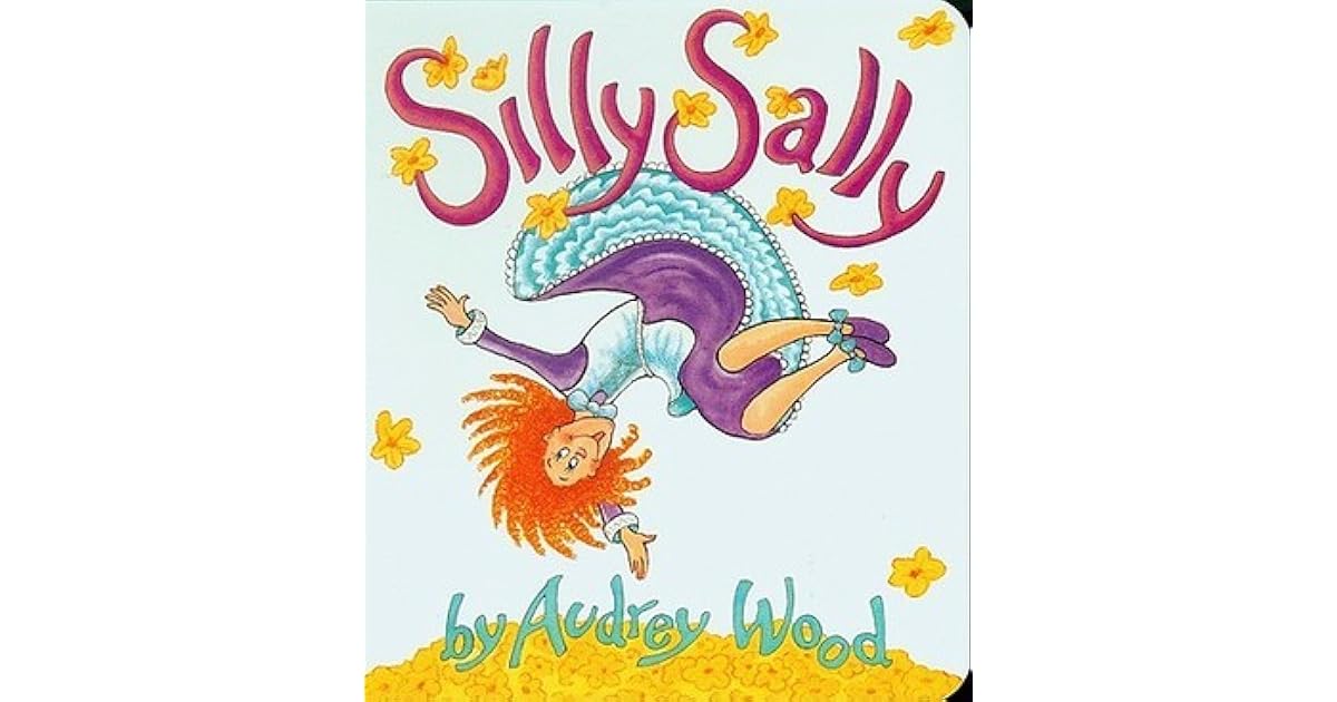 Silly Sally by Audrey Wood