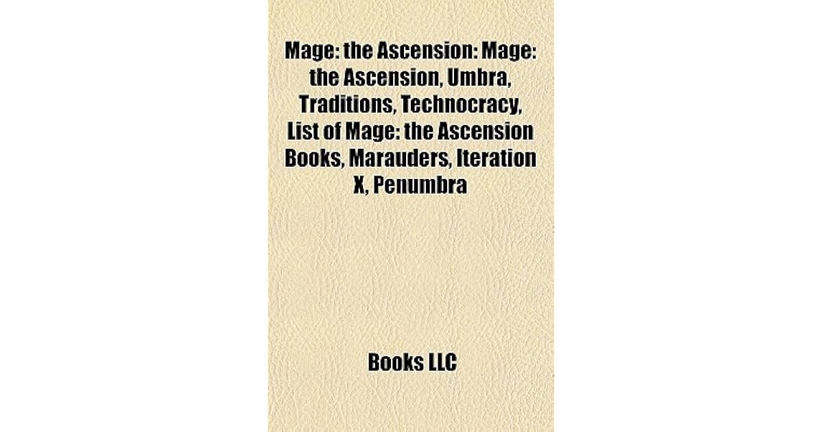 Mage: The Ascension: Mage: The Ascension, Umbra, Traditions ...