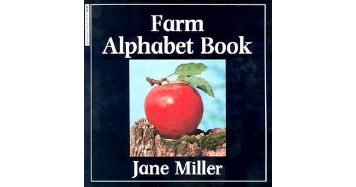 The Farm Alphabet Book by Jane Miller