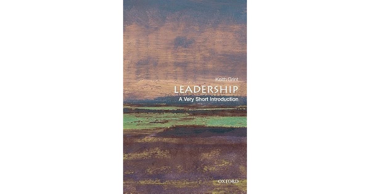 Leadership: A Very Short Introduction by Keith Grint