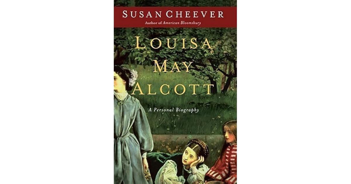 Louisa May Alcott by Susan Cheever