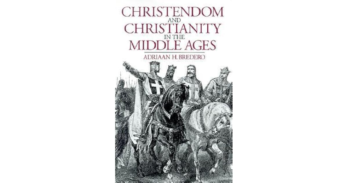 Christendom and Christianity in the Middle Ages: The Relations Between ...