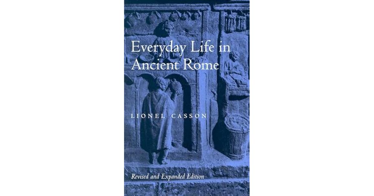Everyday Life in Ancient Rome by Lionel Casson