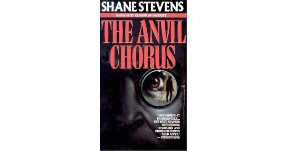 The Anvil Chorus by Shane Stevens