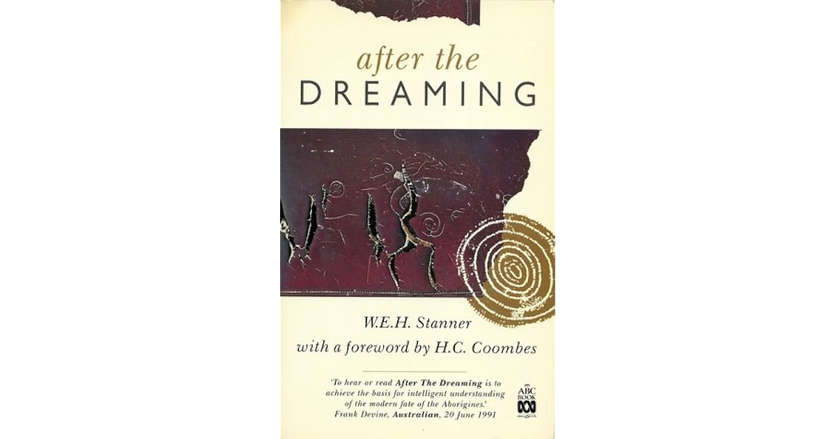 After the Dreaming by W.E.H. Stanner