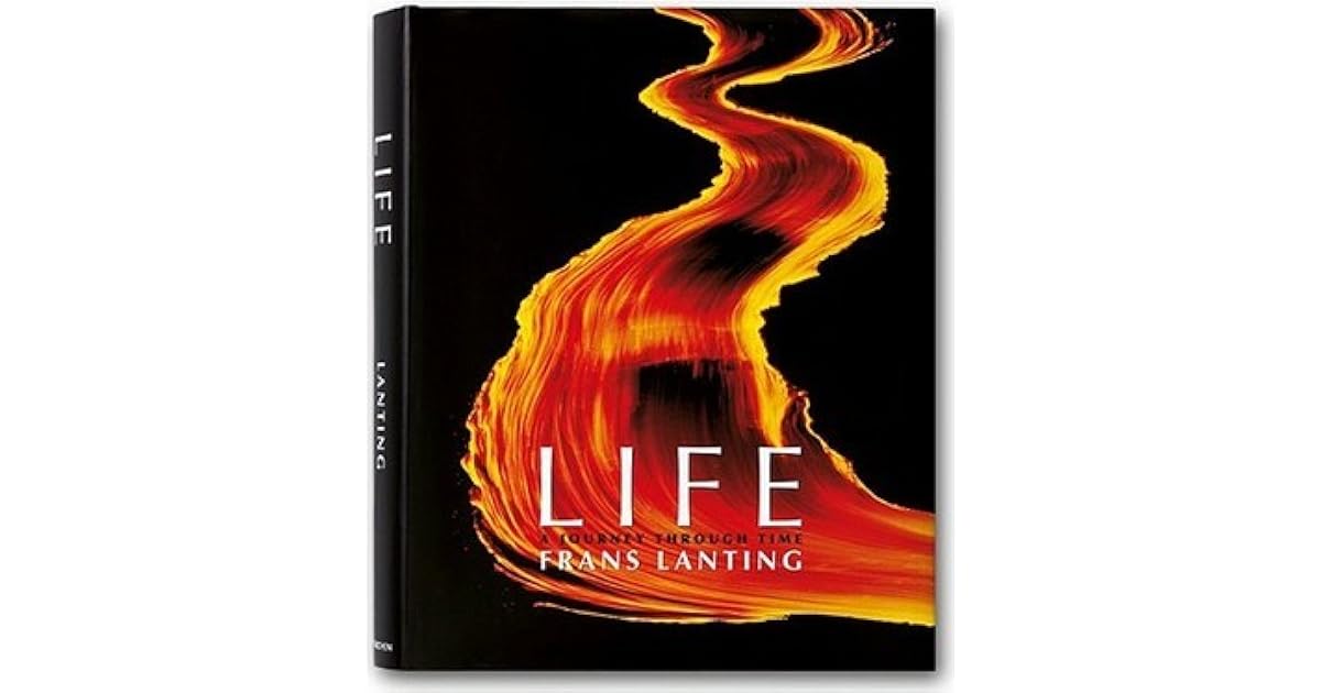 Life: A Journey Through Time by Frans Lanting