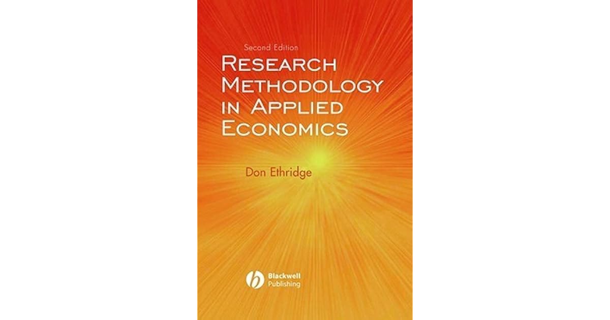 Research Methodology in Applied Economics: Organizing, Planning, and ...