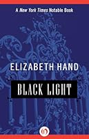 Black Light by Elizabeth Hand