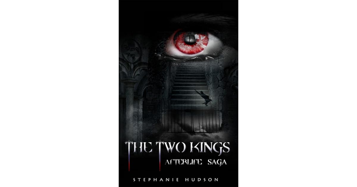The Two Kings (Afterlife Saga #2) by Stephanie Hudson