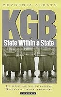 The State Within a State: The KGB and its Hold on Russia - Past ...