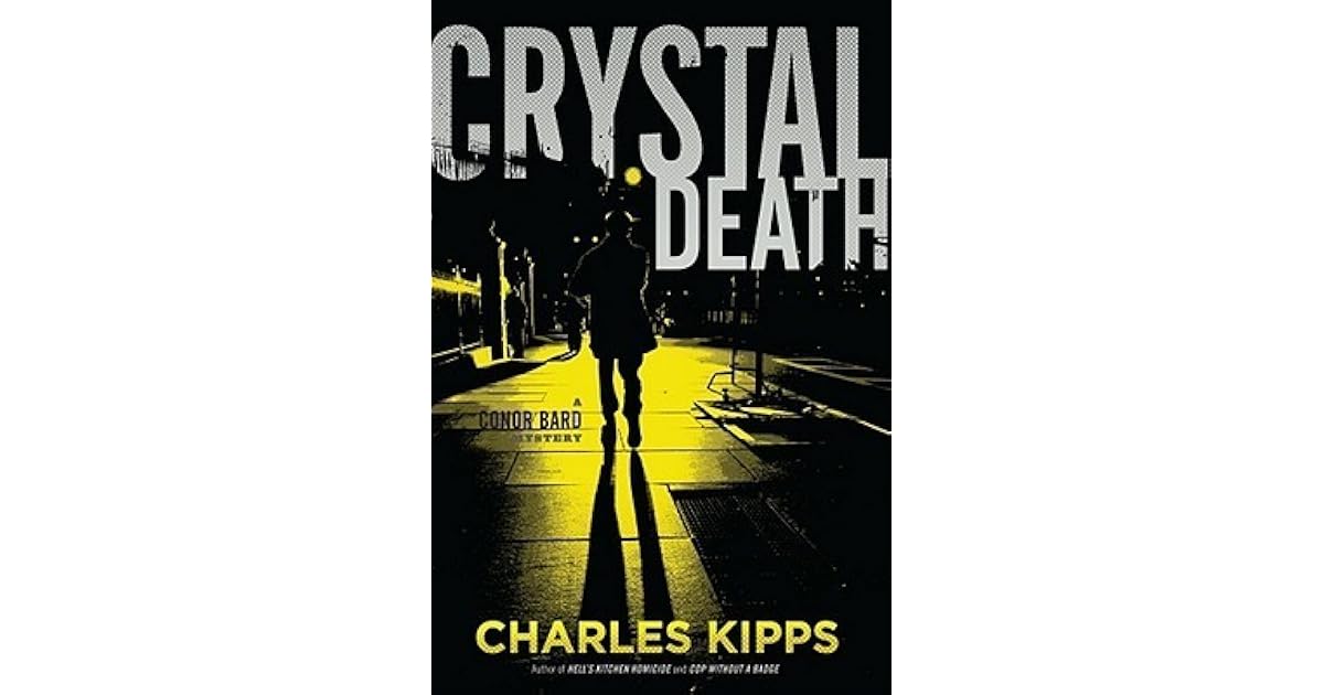 Crystal Death: A Conor Bard Mystery by Charles Kipps