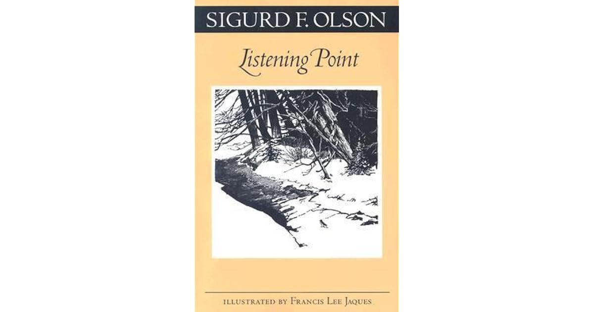 Listening Point by Sigurd F. Olson