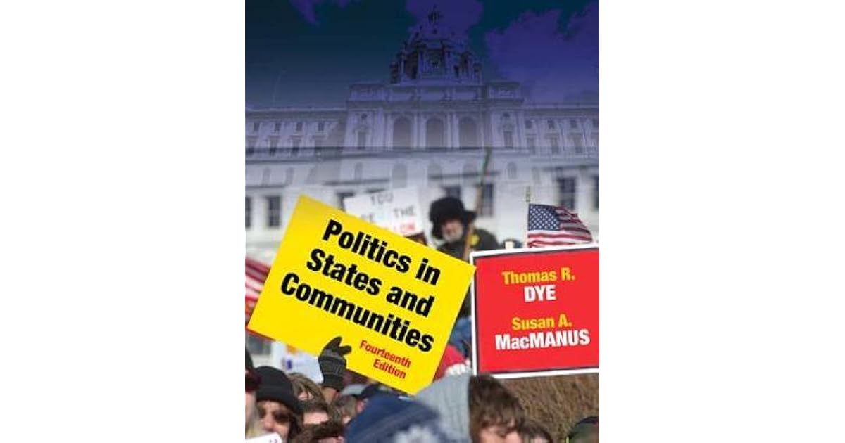 Politics in States and Communities by Thomas R. Dye