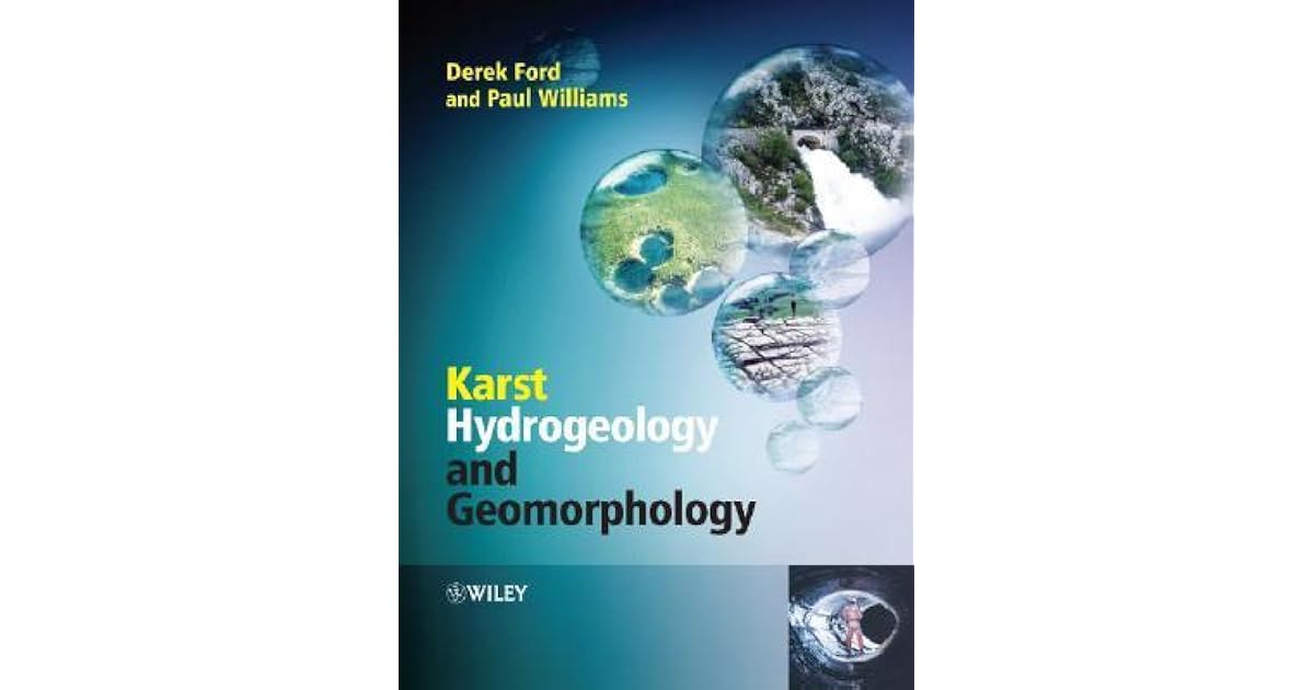 Karst Hydrogeology and Geomorphology by Derek C. Ford