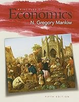 Principles of Economics by N. Gregory Mankiw