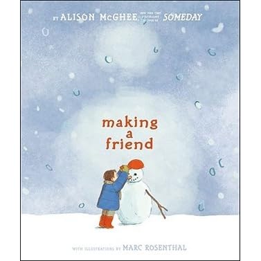 Making a Friend by Alison McGhee — Reviews, Discussion, Bookclubs, Lists