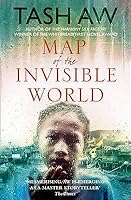 Map of the Invisible World by Tash Aw