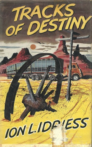 Tracks of Destiny by Ion L. Idriess