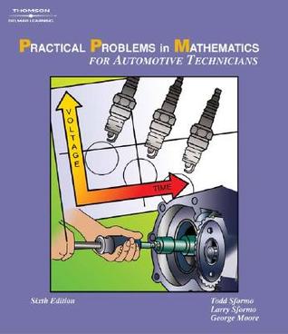Practical Problems in Math for Automotive Technicians by George Moore