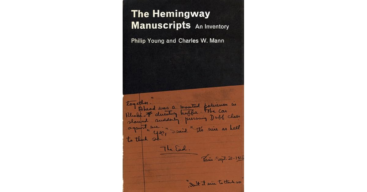 The Hemingway Manuscripts: An Inventory by Philip Young
