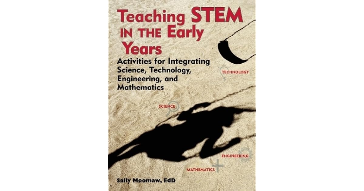 Teaching STEM in the Early Years: Activities for Integrating Science ...