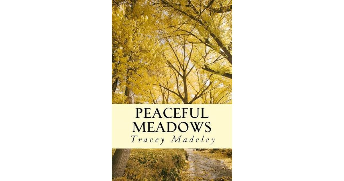 Peaceful Meadows by Tracey Madeley