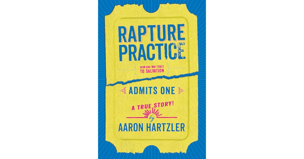 Rapture Practice by Aaron Hartzler