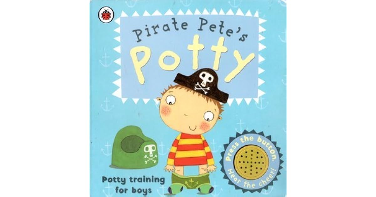 Pirate Pete's Potty: Potty training for boys by Andrea Pinnington