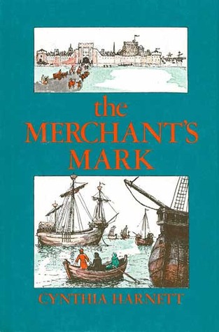 The Merchant's Mark by Cynthia Harnett