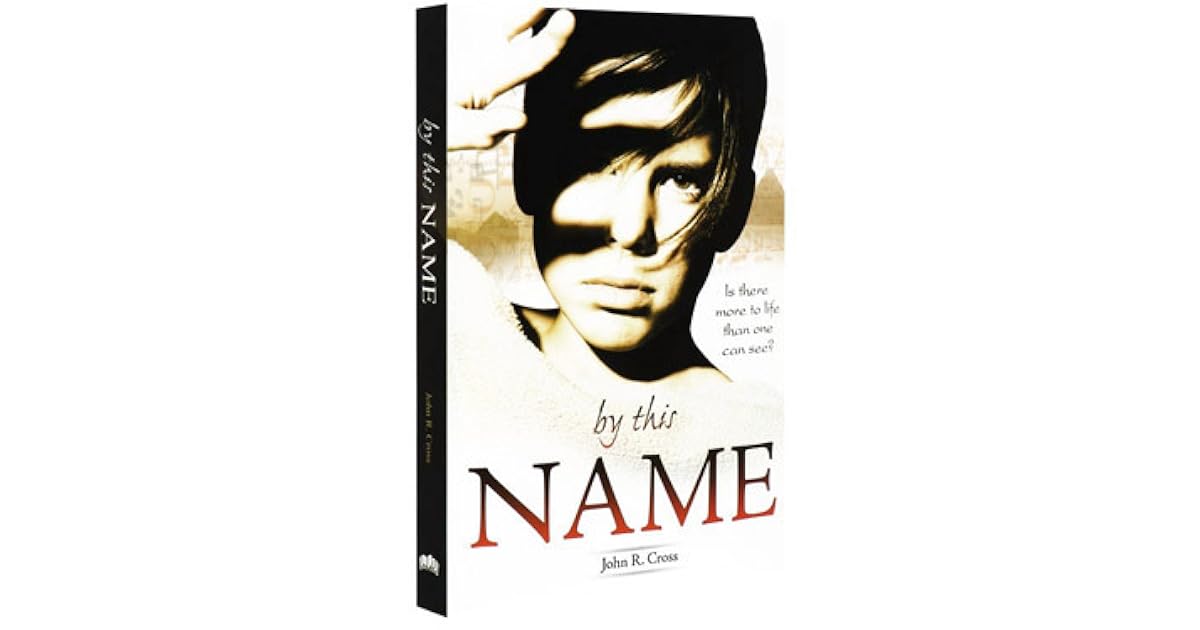 By This Name by John R. Cross