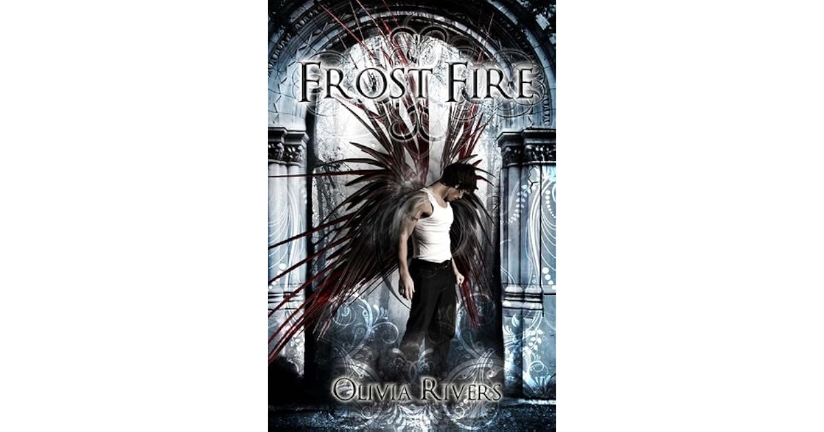 Frost Fire (Tortured Elements, #1) by Olivia Rivers