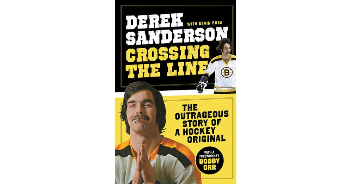 Crossing the Line: The Outrageous Story of a Hockey Original by Derek ...