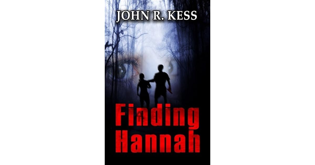 Finding Hannah by John R. Kess