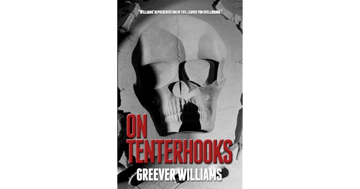 On Tenterhooks by Greever Williams