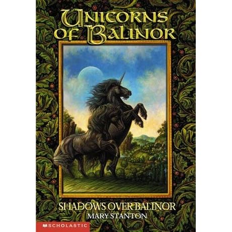 Shadows Over Balinor (Unicorns of Balinor, #8) by Mary Stanton ...