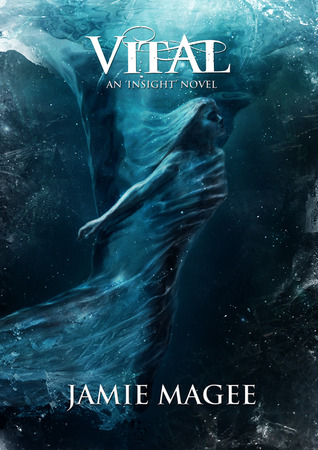 Vital (Insight, #4; Web of Hearts and Souls, #6) by Jamie Magee