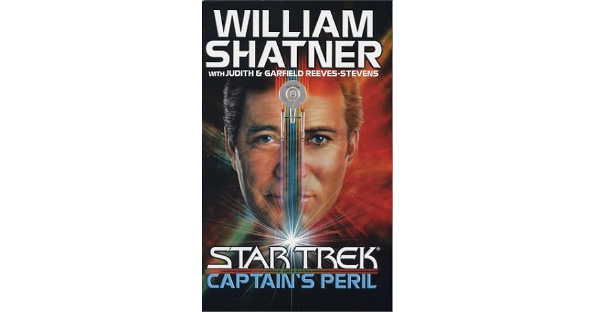 Captain's Peril (Star Trek: Totality #1) by William Shatner