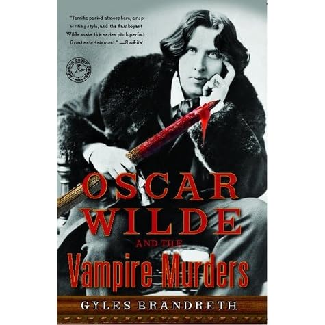 Oscar Wilde and the Vampire Murders (Oscar Wilde Murder Mysteries, #4 ...